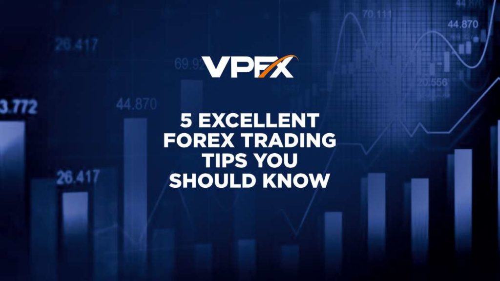 5 Excellent Forex Trading Tips You Should Know - Forex Broker