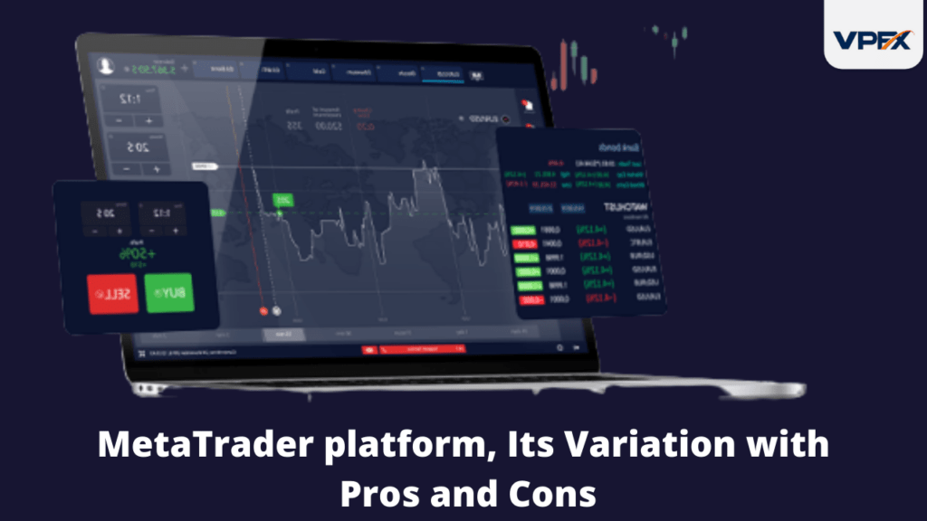 MetaTrader platform, Its Variation with Pros & Cons - Forex Broker